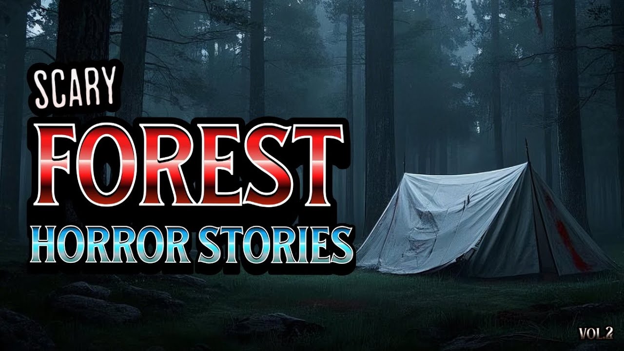 7 True Scary Forest Horror Stories, Night Hiking & Camping in Horror ...