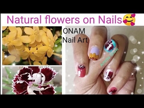 REAL FlOWERS ON NAILS : ONAM SPECIAL NAIL ART - YouTube
