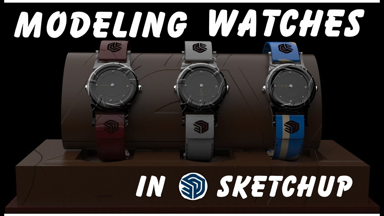 MODELING WATCH IN SKETCHUP - YouTube