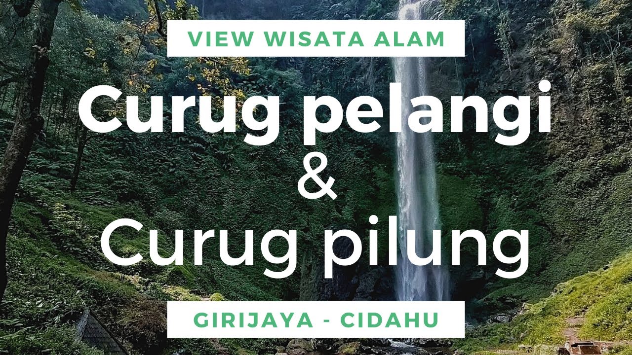 curug pelangi dan curug pilung - YouTube