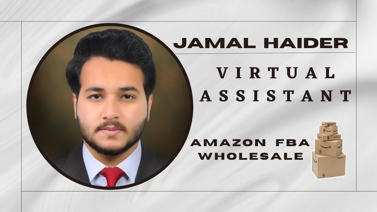 Amazon FBA Wholesale Virtual Assistant | Jamal Haider | Introduction ...