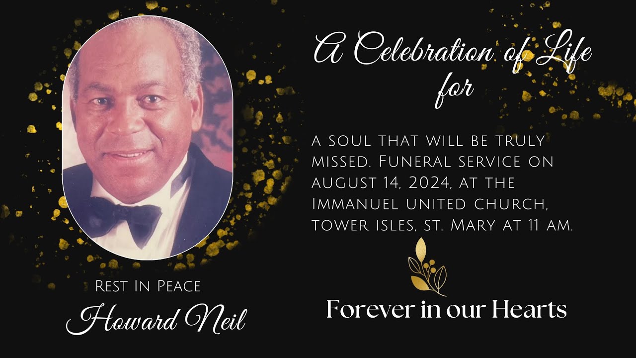 A Celebration of Life for the late Howard Neil|| August 14, 2024 - YouTube