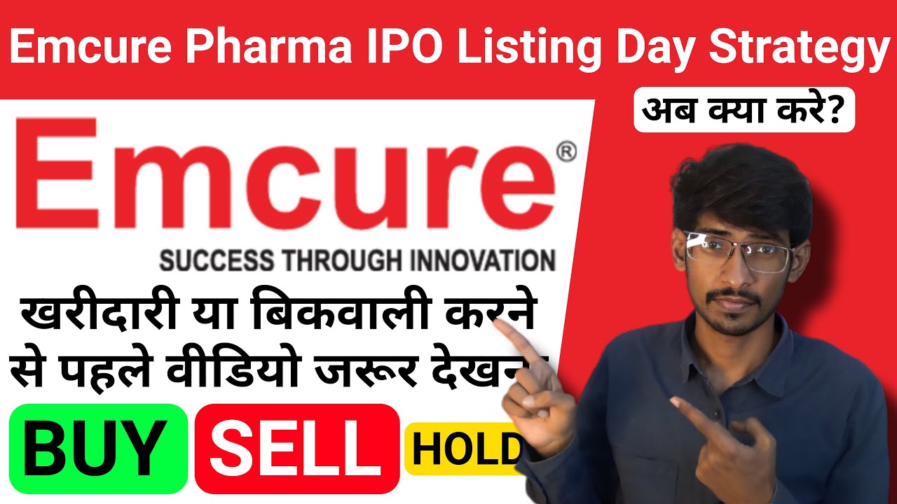 Emcure Pharma IPO Listing Day Strategy | BUY SELL HOLD | Emcure Pharma ...