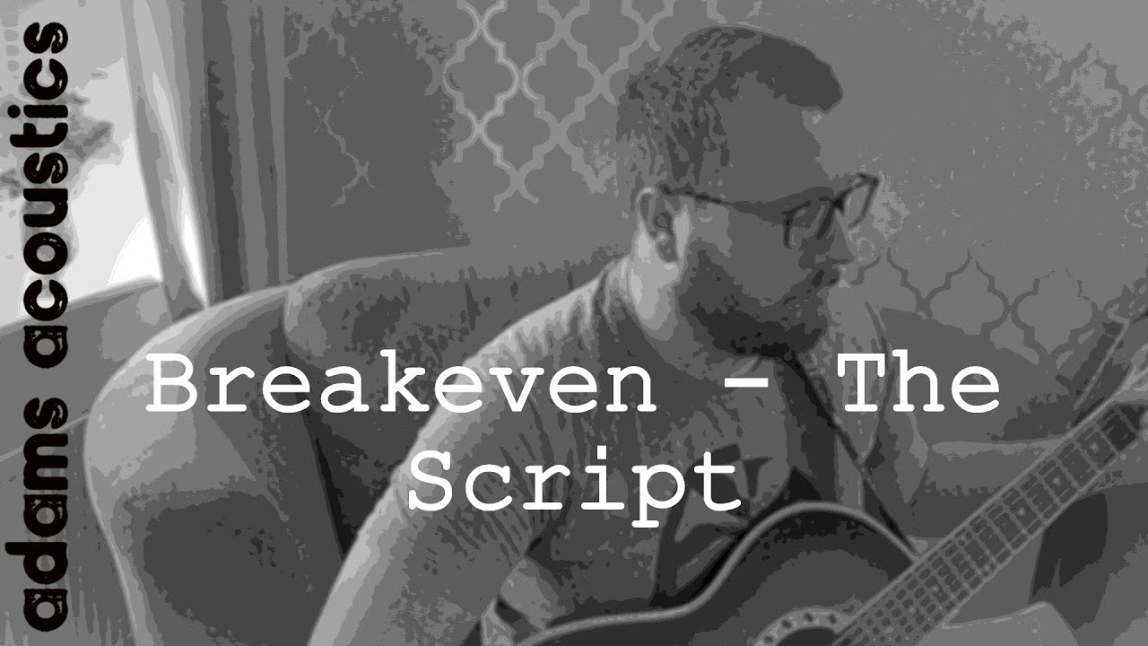 Breakeven - The Script (Acoustic Cover) - adamsacoustics - YouTube