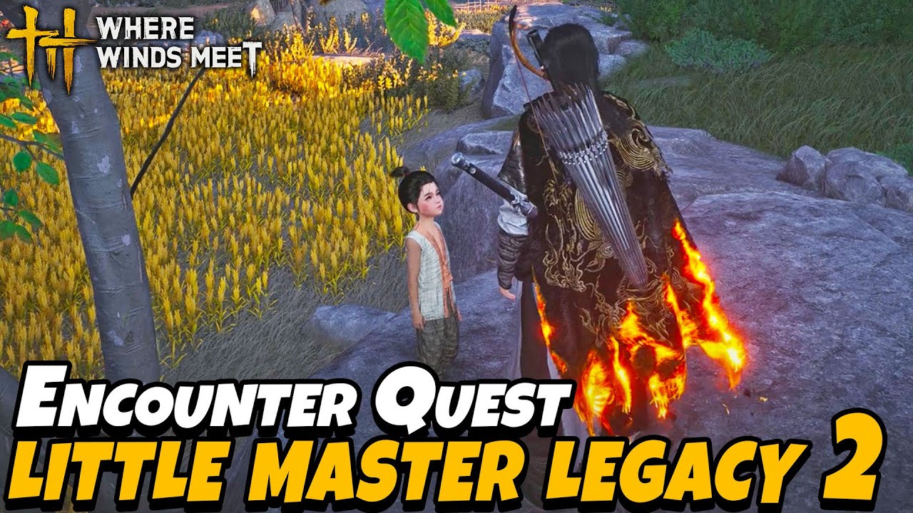 Little Master Legacy 2 (Encounter Quest) | Where Winds Meet - YouTube