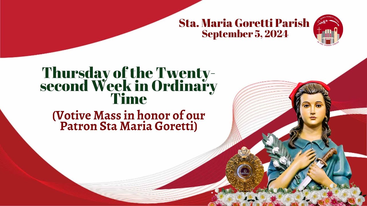 September 5, 2024 Votive Mass in Honor of Sta. Maria Goretti with Fr ...