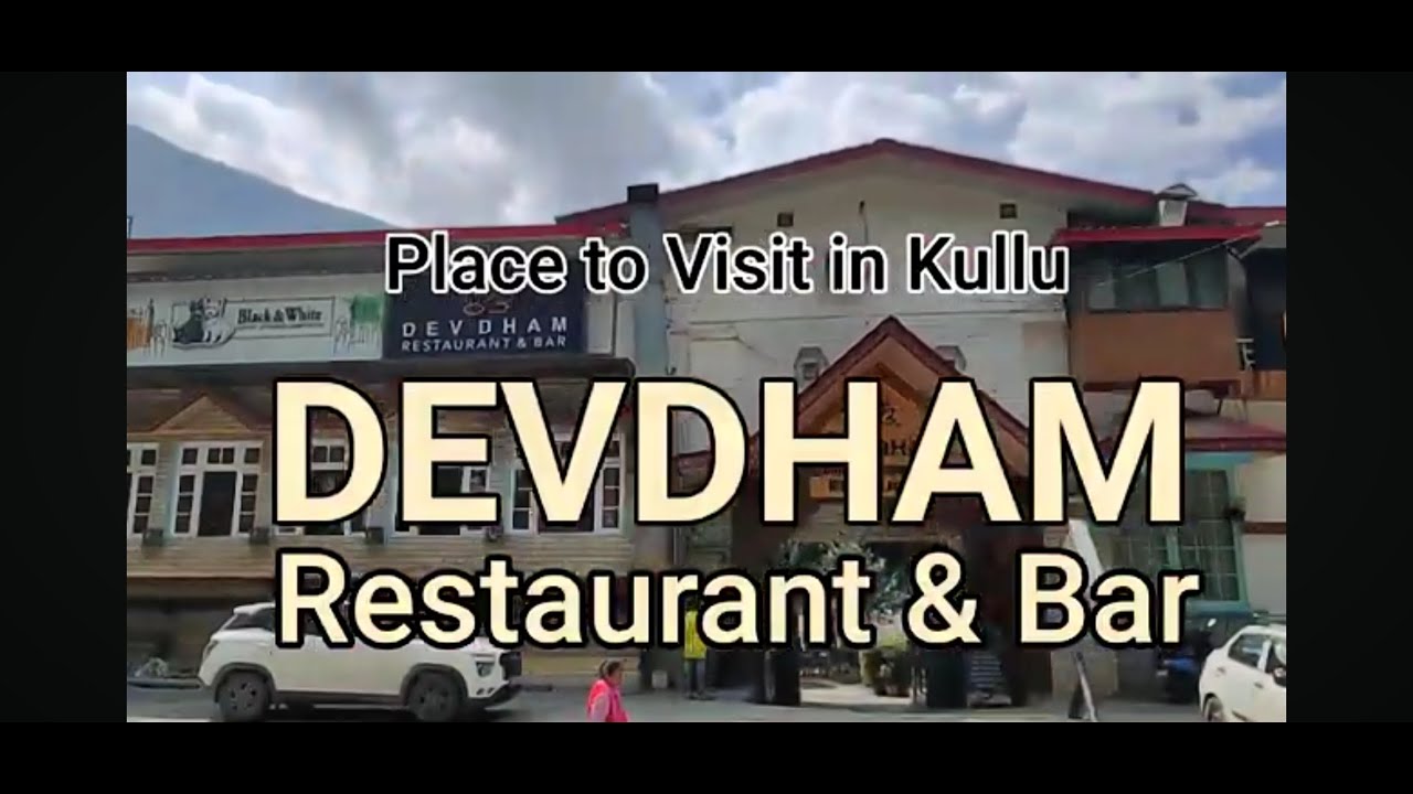 DEVDHAM RESTAURANT & BAR, KULLU- A CULINARY GEM IN THE HEART OF THE ...