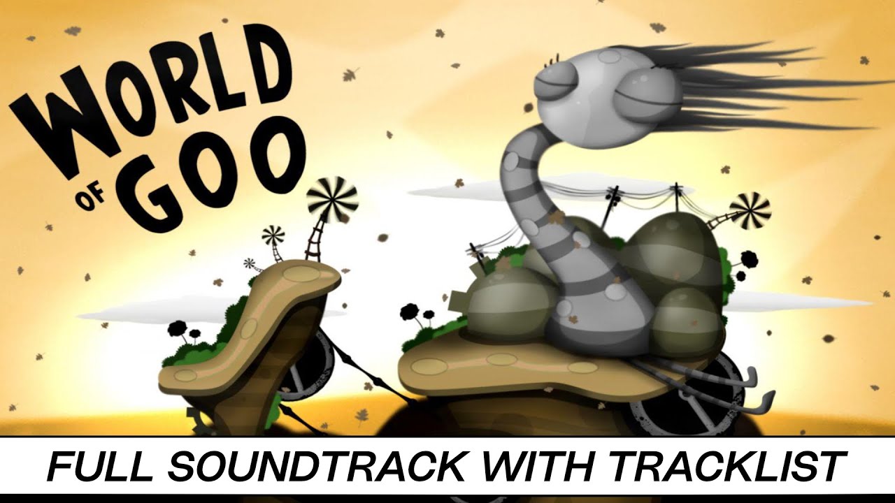 World of Goo | Full OST with Timestamps | High Quality Soundtrack - YouTube