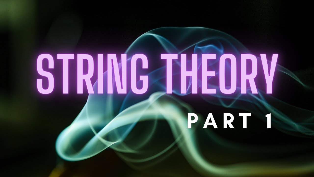 String theory part 1 - YouTube