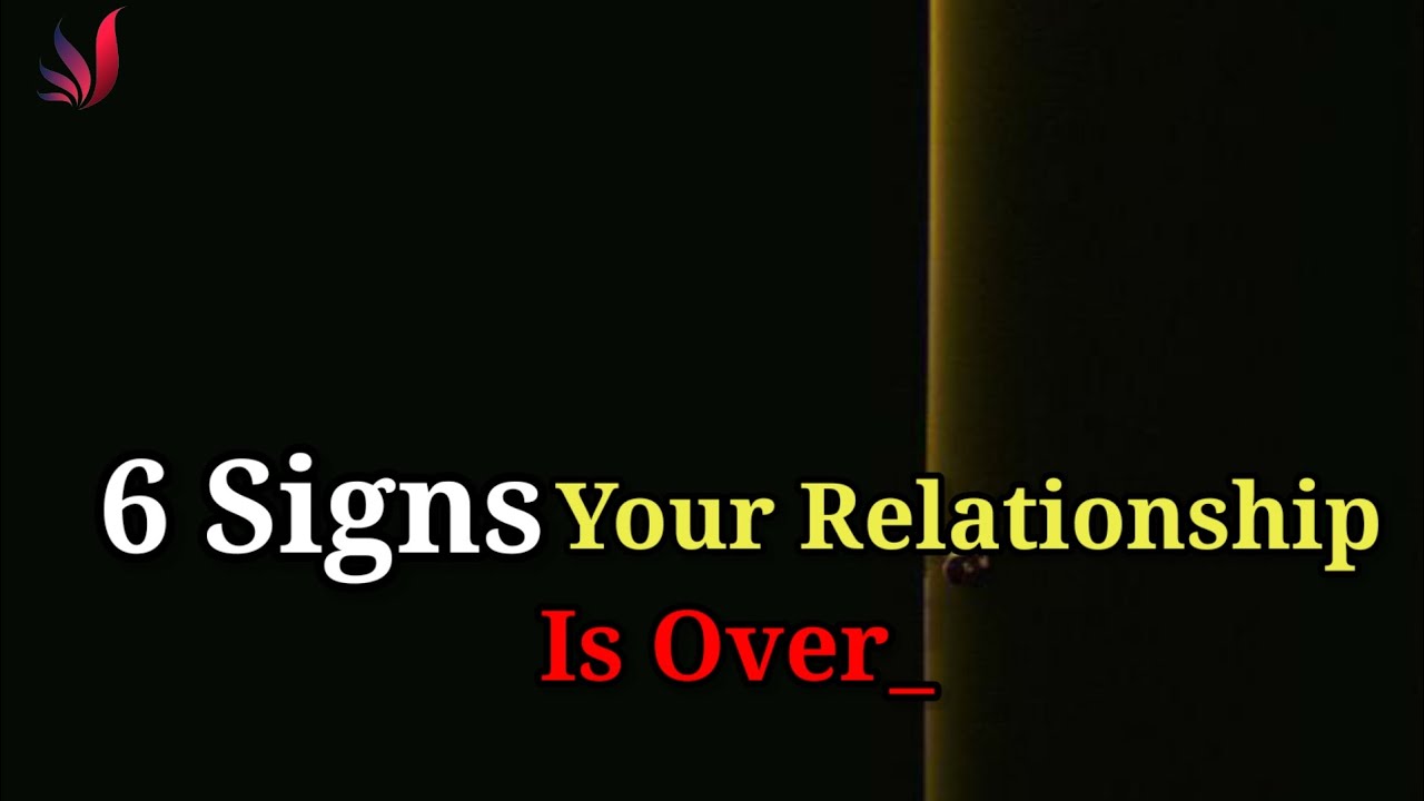 6 Signs Your Relationship Is Over • Life lessons • Psychology Quotes ...