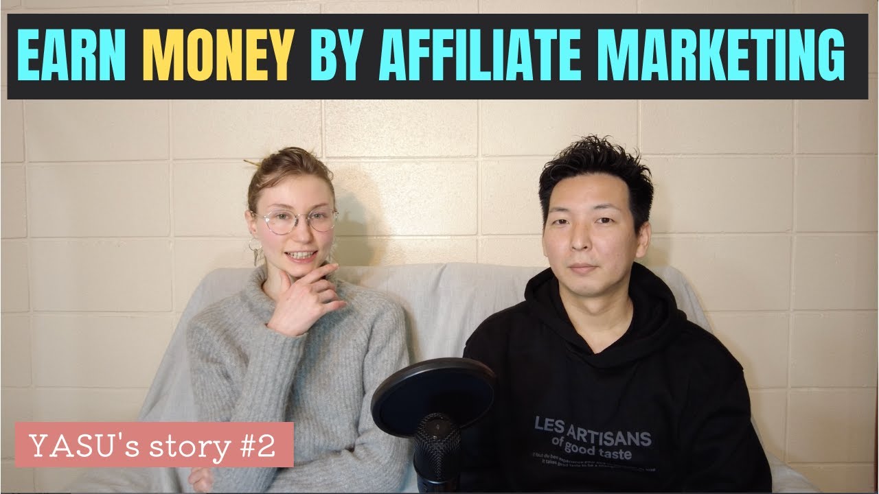 It was Easy to Earn Money by Affiliate Marketing | YASU's story #2 ...