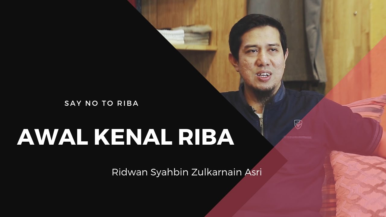 Awal Kenal Riba - Ridwan Syahbin Zulkarnain Asri - Say No To Riba - YouTube