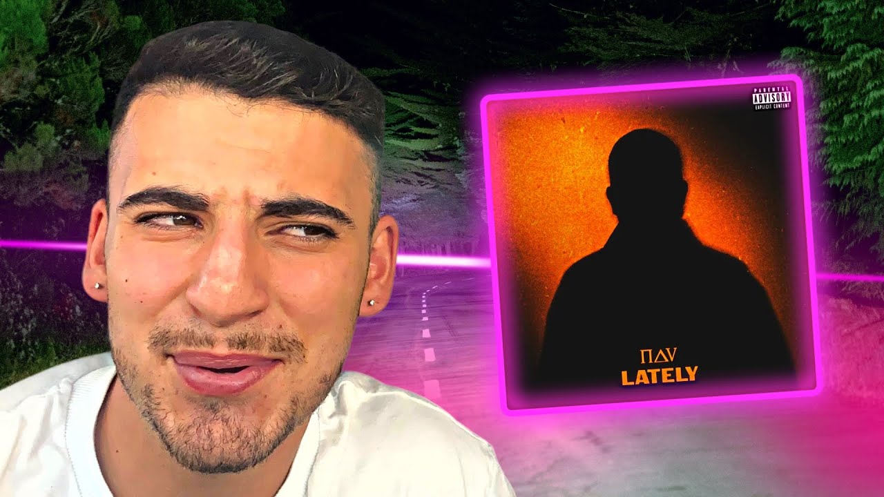 NAV - LATELY REACTION/REVIEW - YouTube