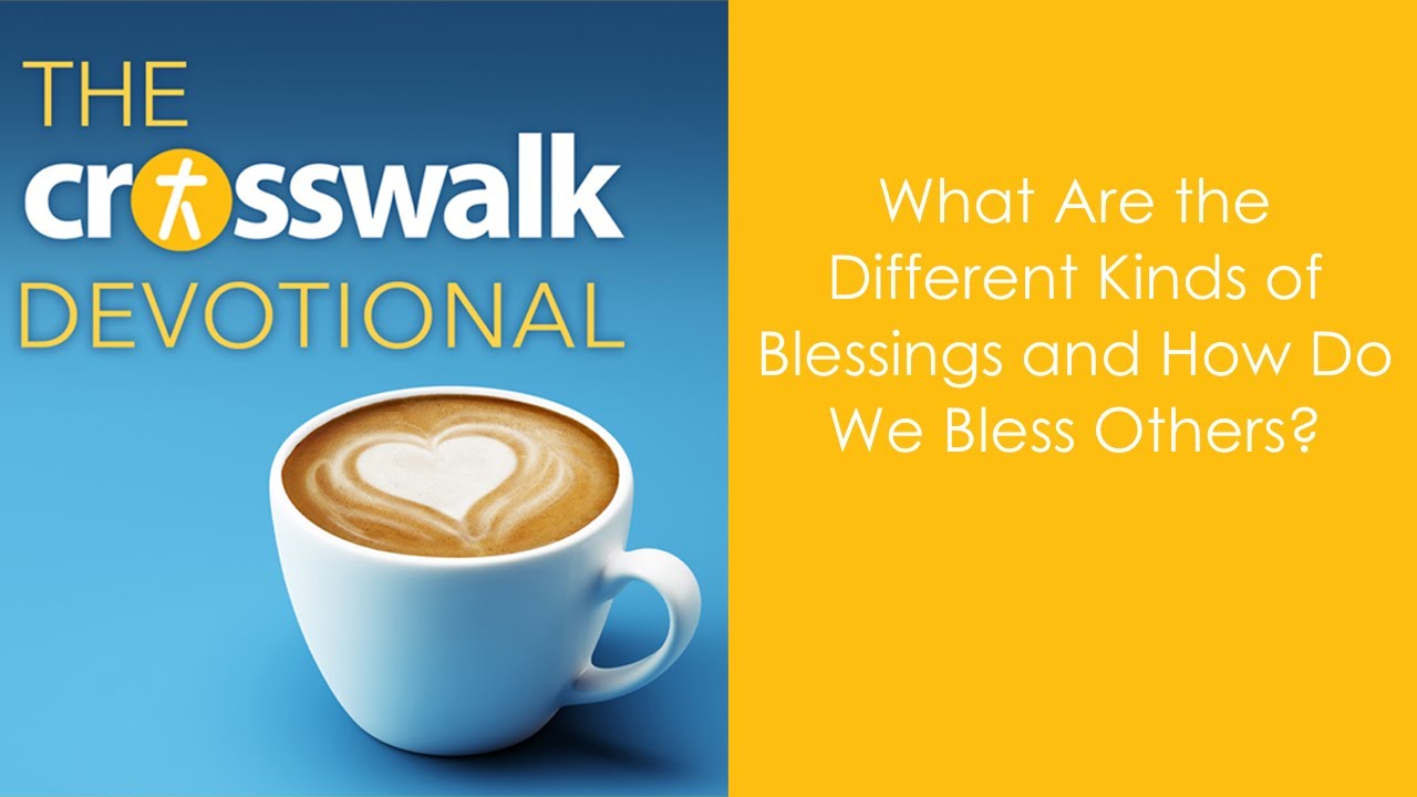 What Are the Different Kinds of Blessings and How Do We Bless Others ...