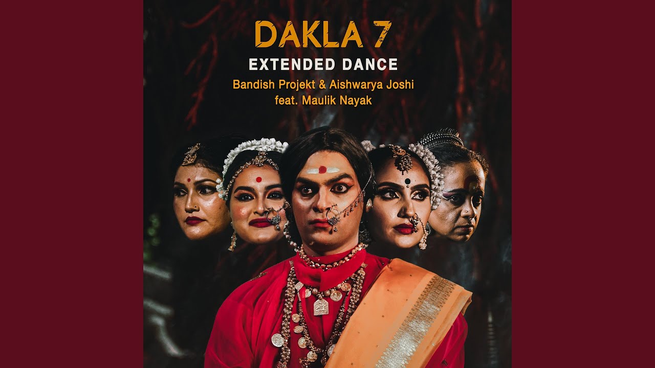 Dakla 7 (feat. Maulik Nayak) (Extended Dance) - YouTube Music