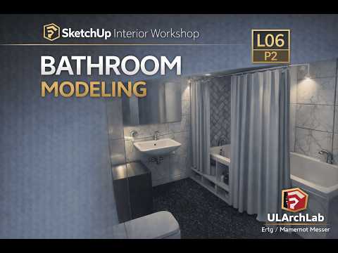 Sketchup Interior workshop 1_L6-P2 (Bathroom Modeling) #updated