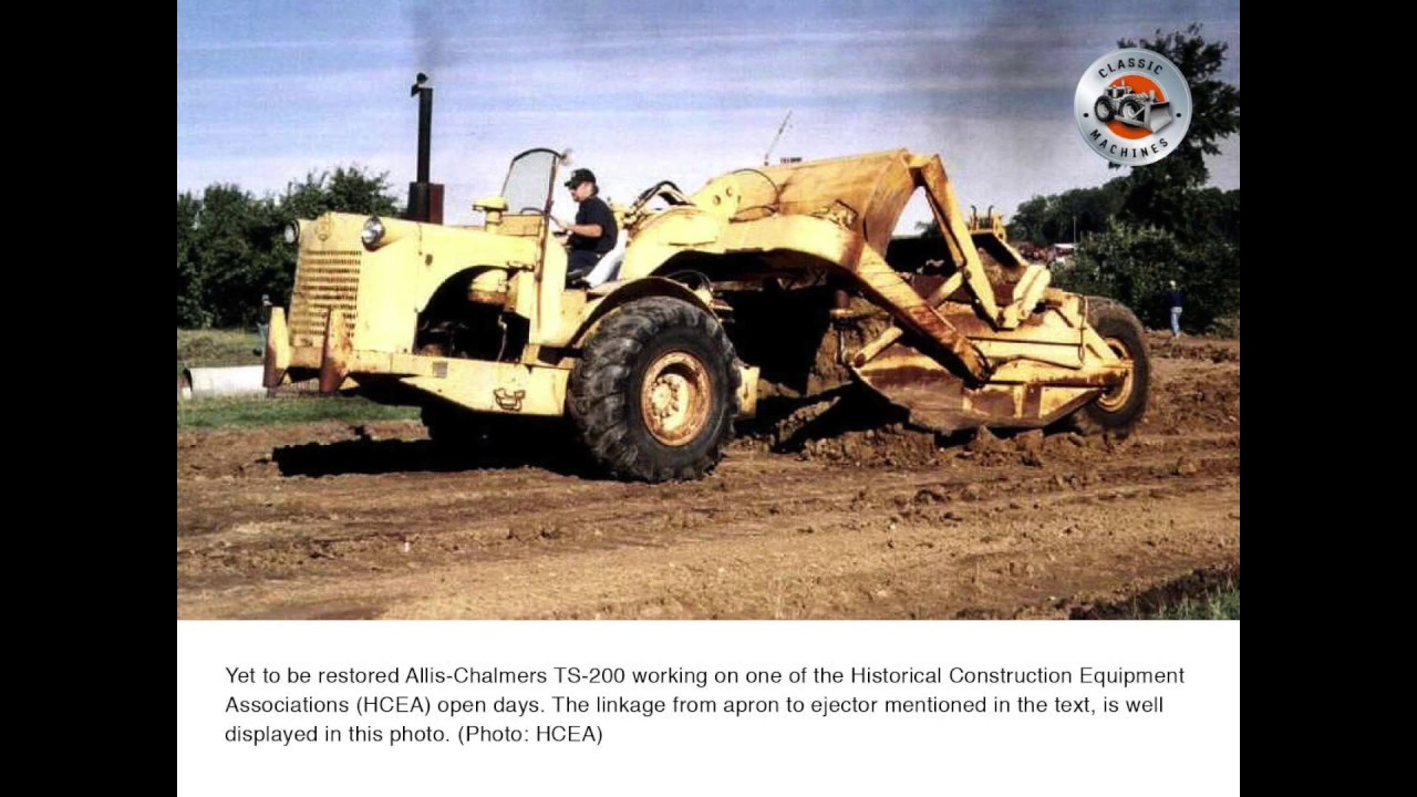 Classic Motor Scrapers: Allis Chalmers TS200 scraper - YouTube