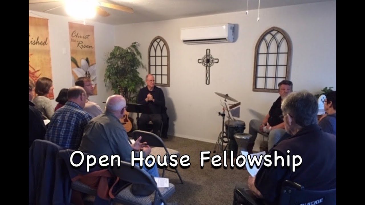 Open House Fellowship Jan. 15, 2023 - YouTube