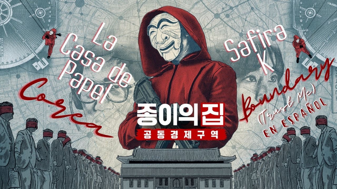 La Casa de Papel: Corea || AMV || Safira. K - Boundary || Letra en ...