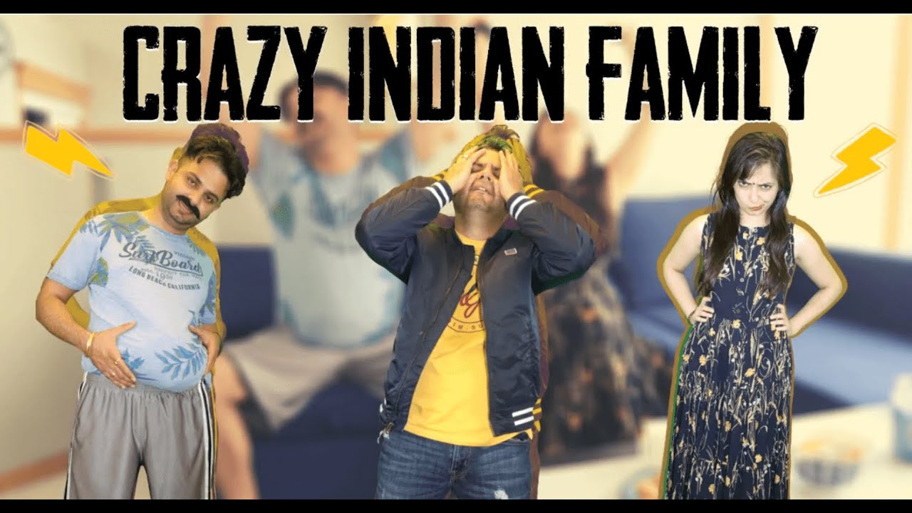 CRAZY INDIAN FAMILY | PART 1 | FUNNY VIDEO - YouTube