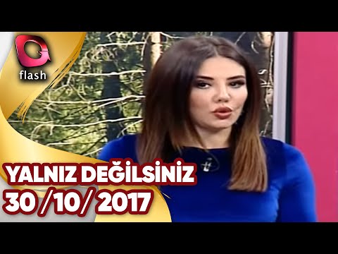 Yalnız Değilsiniz - Flash Tv - 30 10 2017