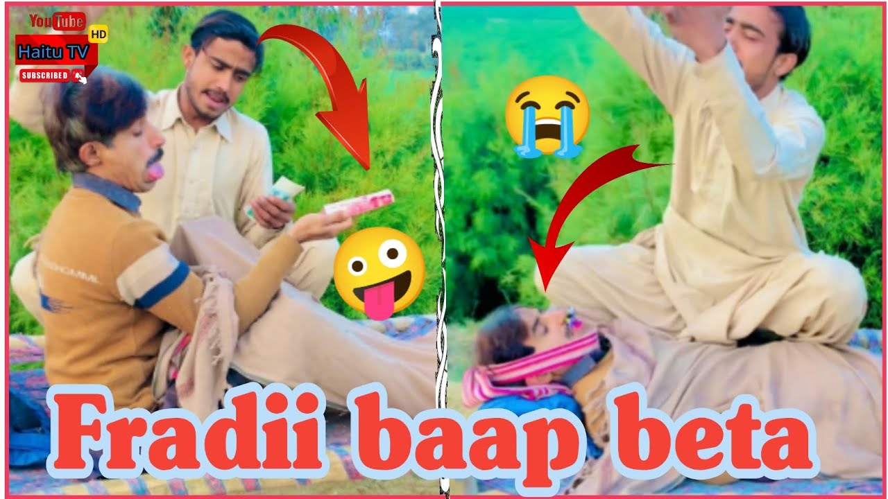 Fradii Baap Beta 🤪😂😭Haitu Tv funny video for you viral video - YouTube
