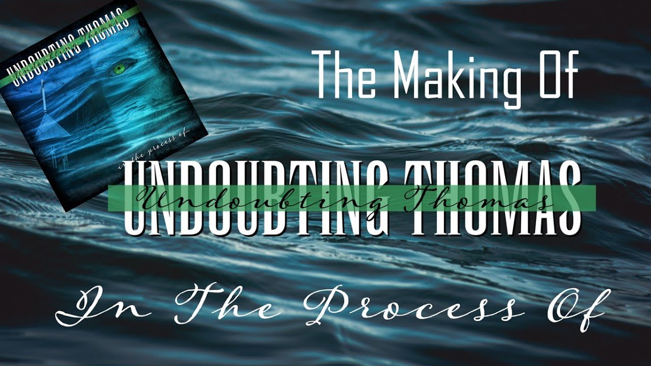 The Making of "In The Process Of" by Undoubting Thomas Episode 2 - YouTube