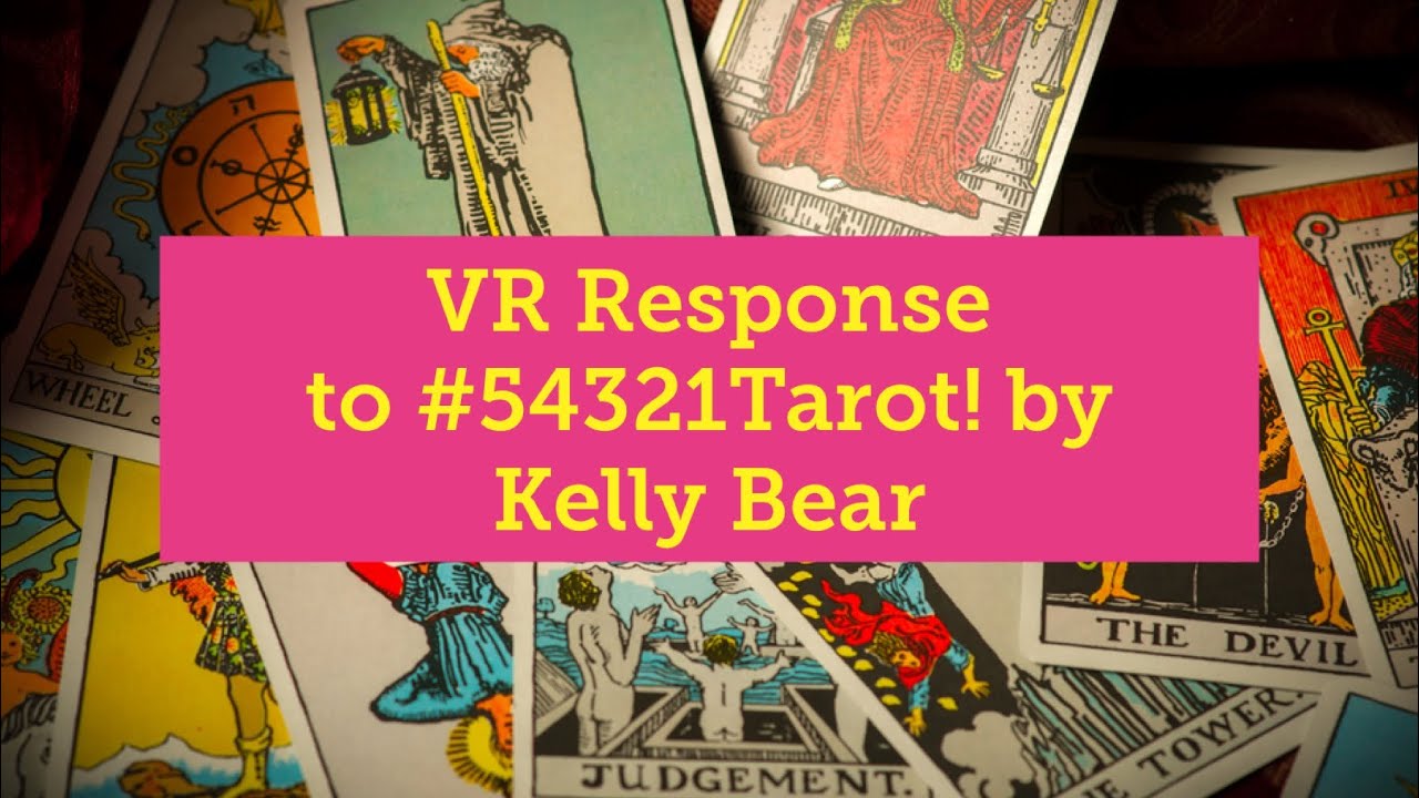 #54321tarot ~ a VR to Kelly Bear - YouTube