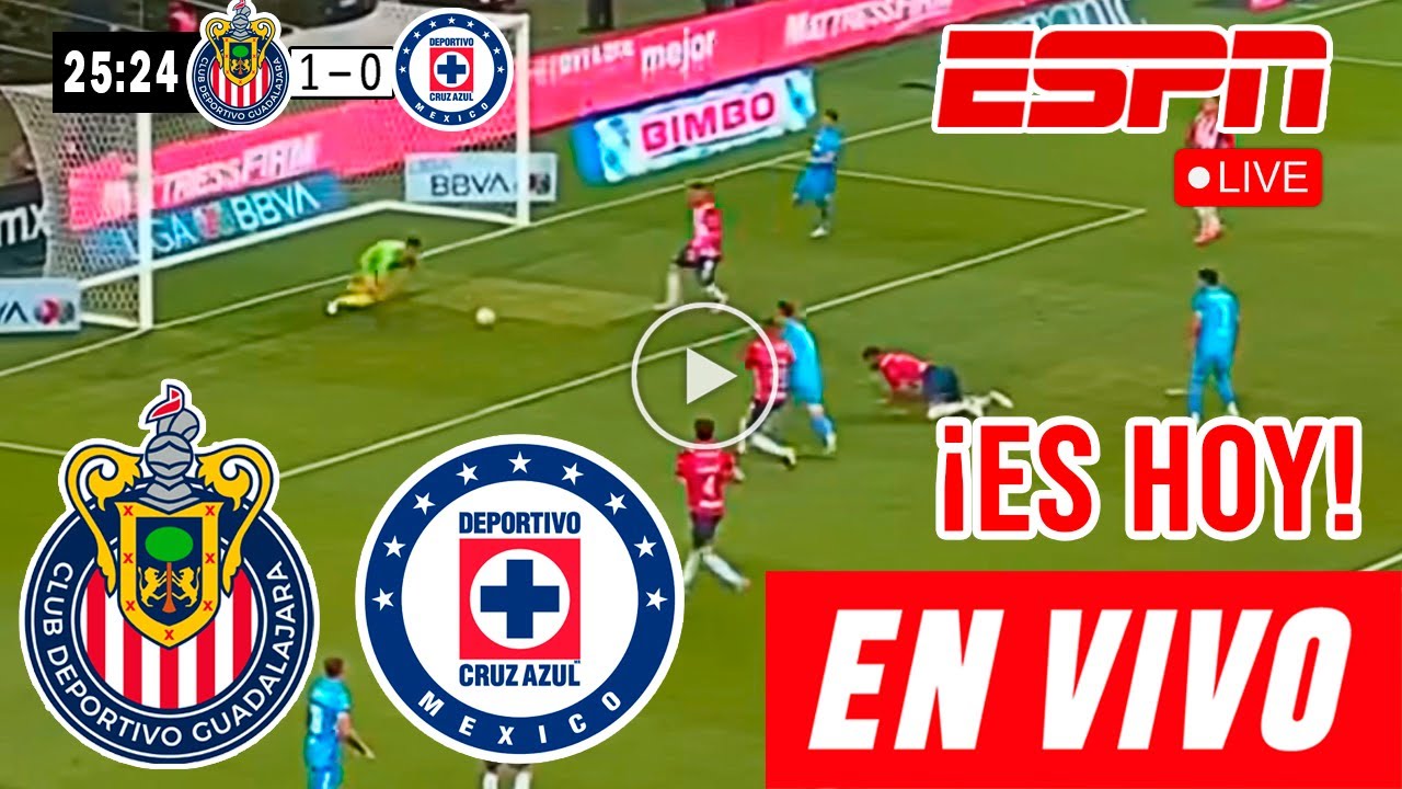 Chivas vs Cruz Azul En Vivo🔴Donde ver y a qué hora juega Chivas vs Cruz ...