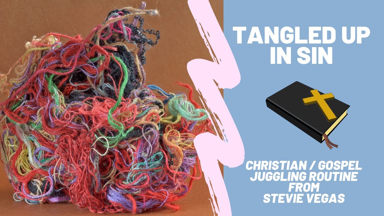 Tangled up With Sin (Christian Gospel Juggling Routine) - YouTube