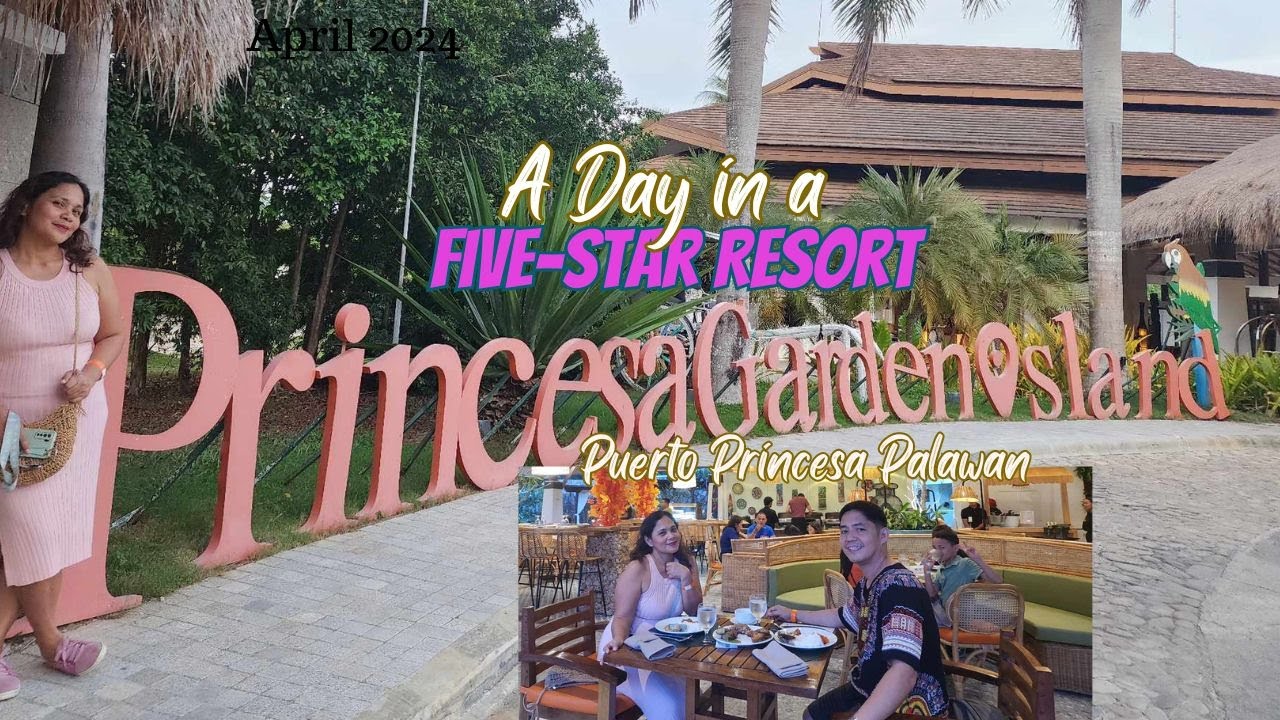 A day in Princesa Garden Island Resort and Spa in Puerto Princesa ...
