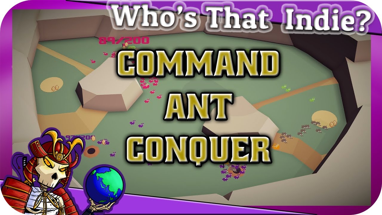 Who's That Indie? - Command Ant Conquer | First Impression | Who's That ...