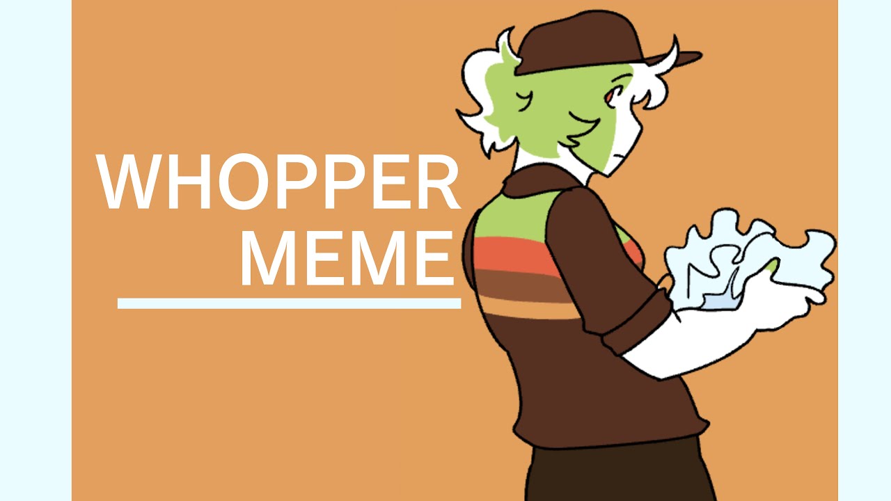 Whopper MEME (countryhumans) - YouTube