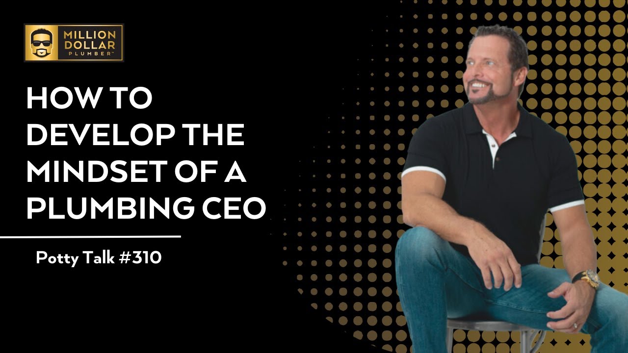 How to Develop the Mindset of a Plumbing CEO - YouTube