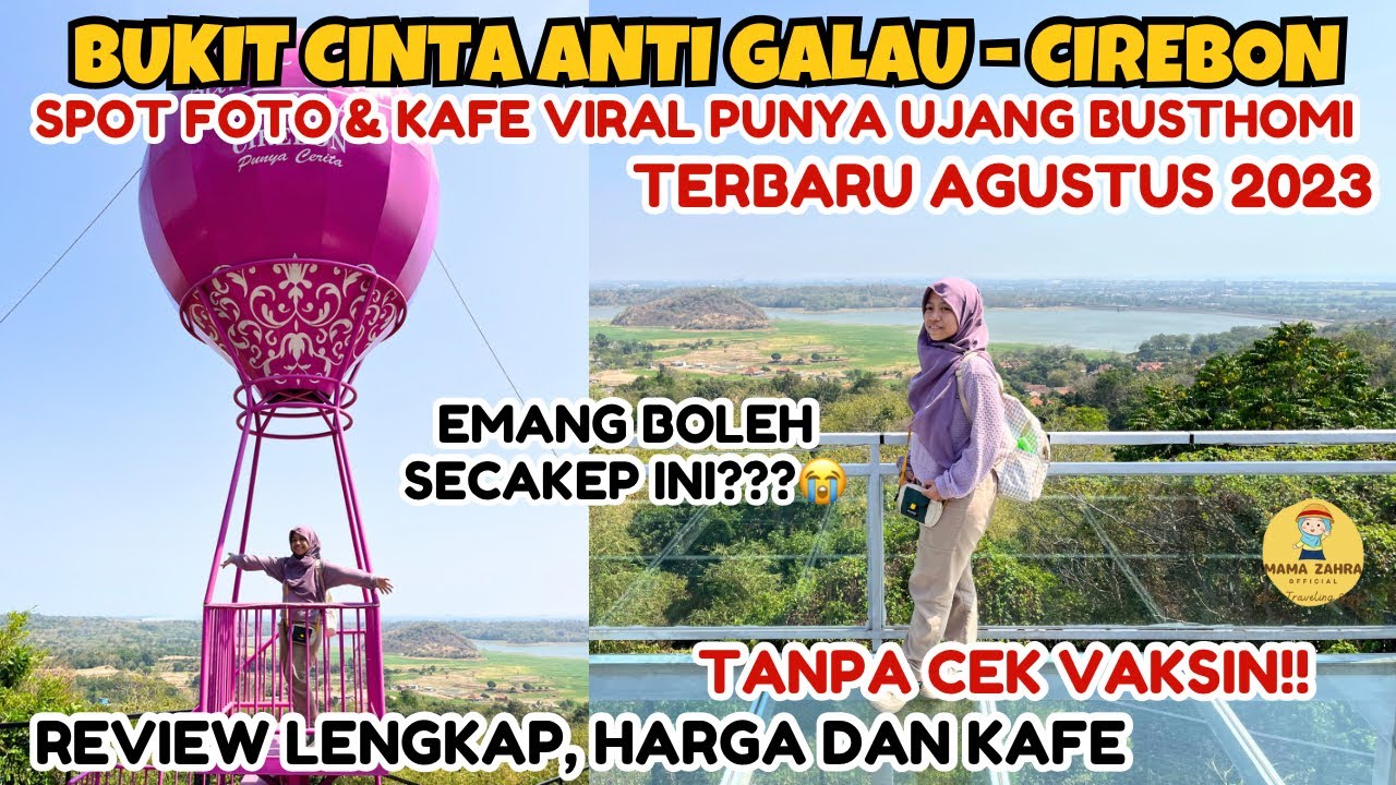 BUKIT CINTA ANTI GALAU | BUKIT CINTA ANTI GALAU CIREBON | WISATA ...