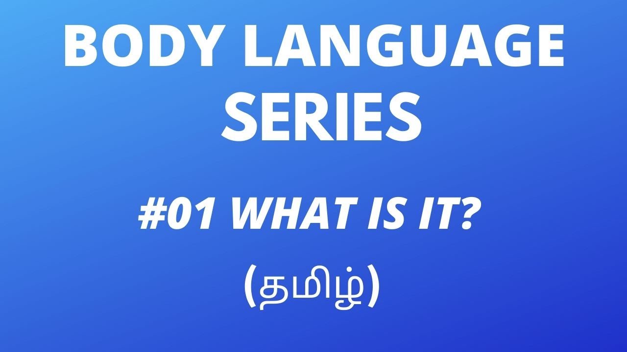 Body Language Series - #01 what is it?/tamil - YouTube
