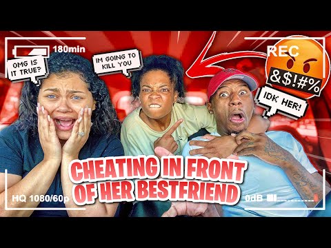 CHEATING IN FRONT OF MY GIRLFRIENDS BESTFRIEND *SHE WENT CRAZY*