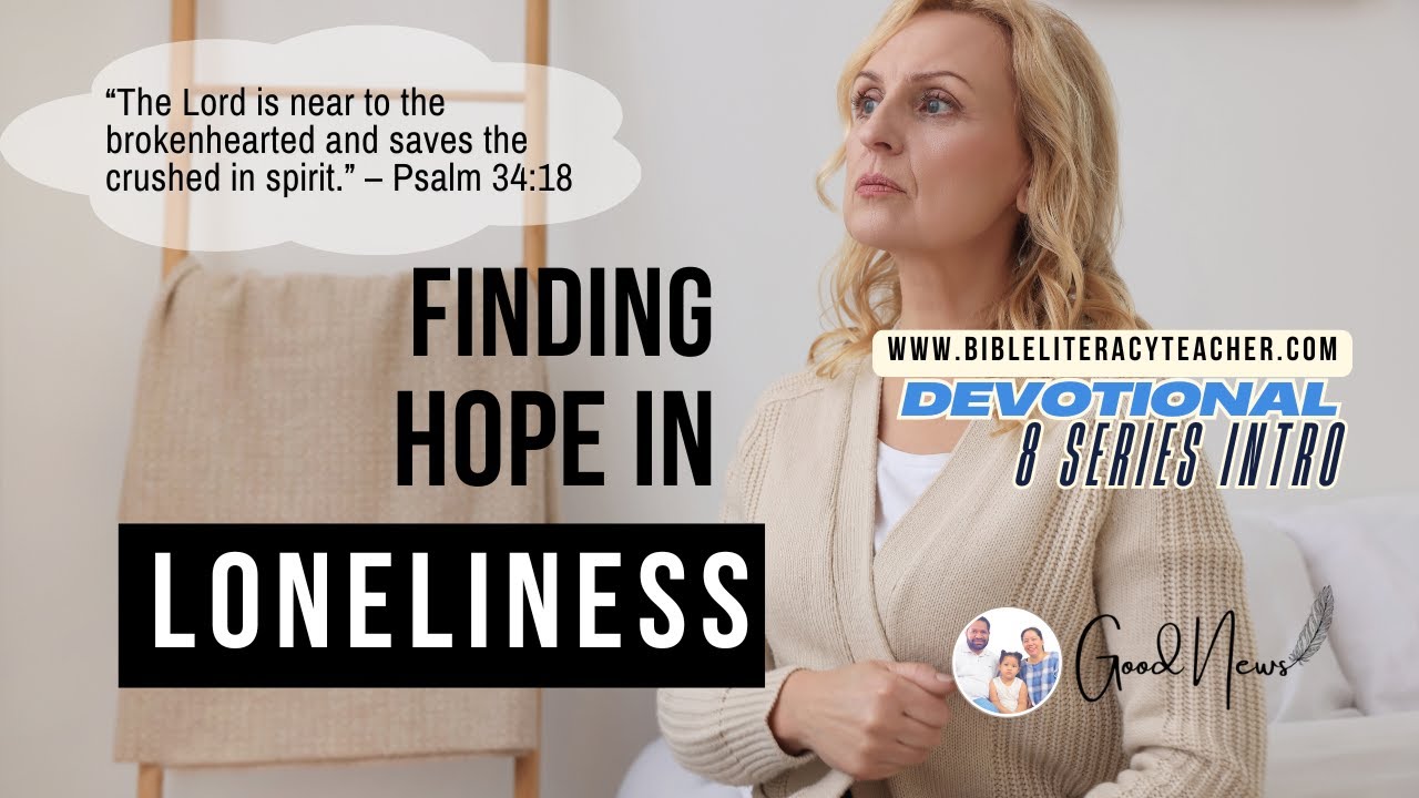 Finding Hope in Loneliness Together - 8 Devotional Series Intro - YouTube