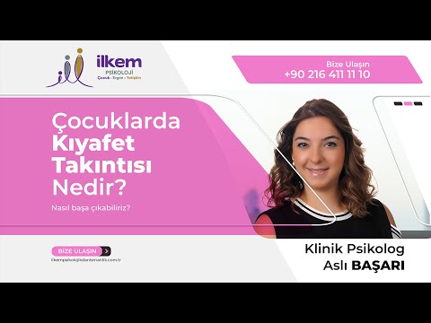 Çocuklarda Kıyafet Takıntısı nedir?