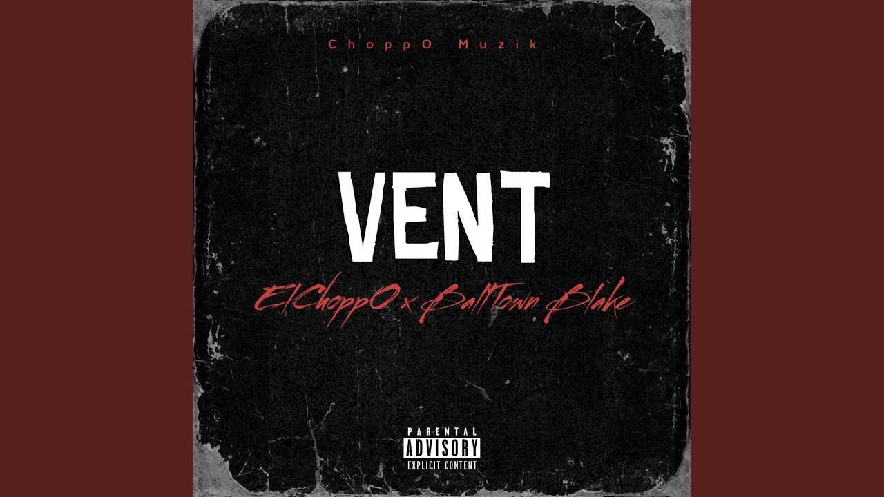 Vent (feat. Balltown Blake) - YouTube