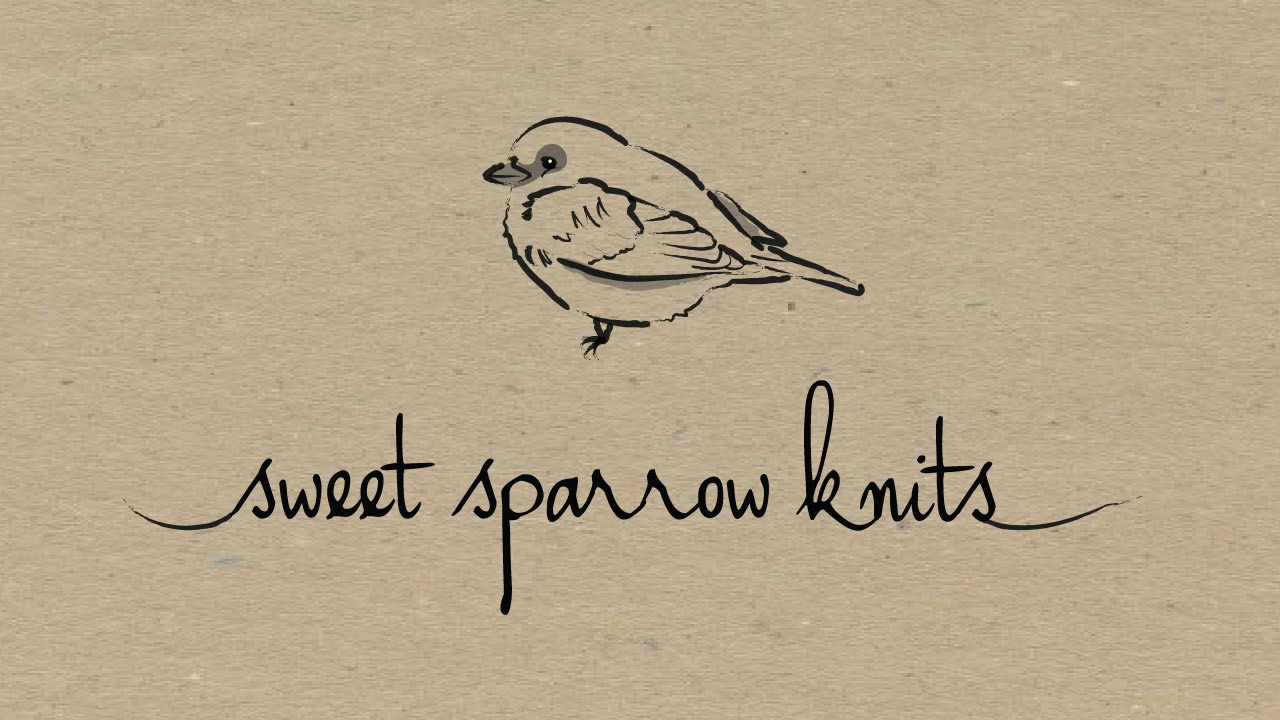 Sweet Sparrow Knits - Episode 1 - YouTube