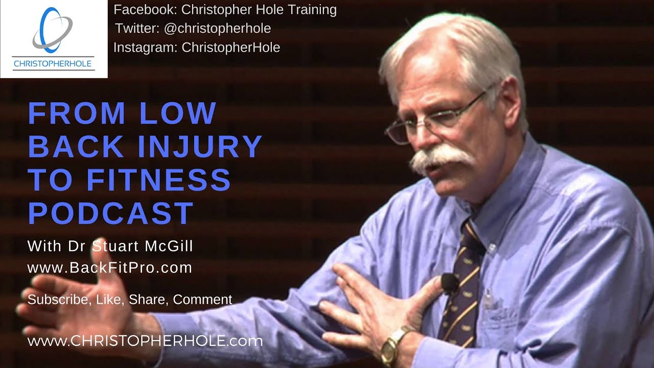 Dr Stuart McGill From Lower Back Injury to Fitness Full Interview - YouTube