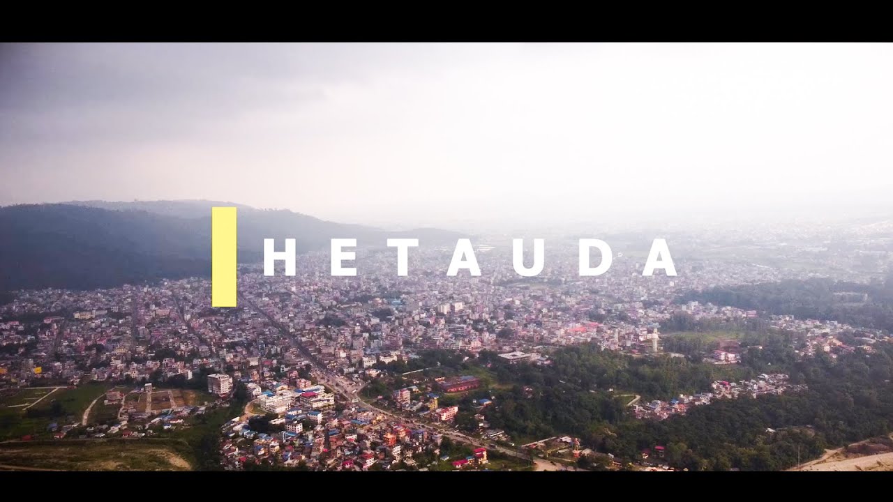 HETAUDA || हेटौडा || - YouTube