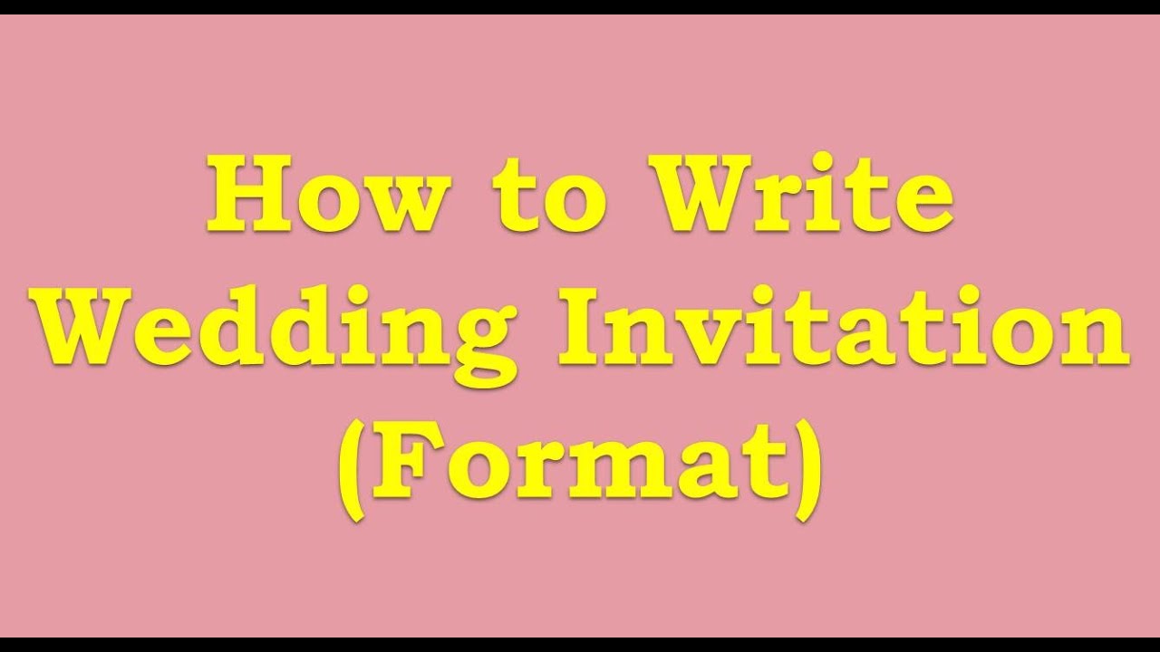 How to Write Wedding Invitation Format - YouTube