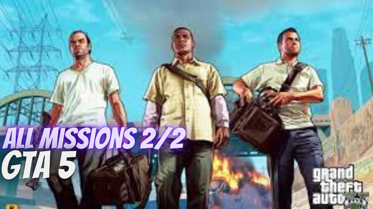 GTA 5 All Missions Part 2 2 - YouTube