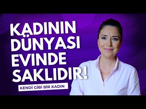 Kadın ve Ev Hayatı: Bir Kadının Evi Neden Onun Dünyasıdır?