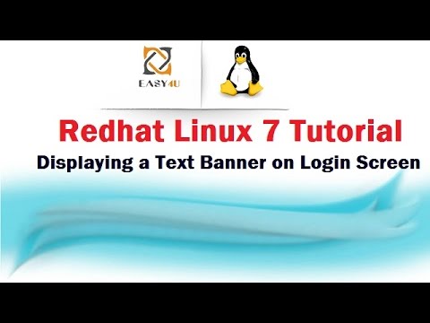Redhat Linux 7 Tutorial : Diplaying a text banner on login screen - YouTube