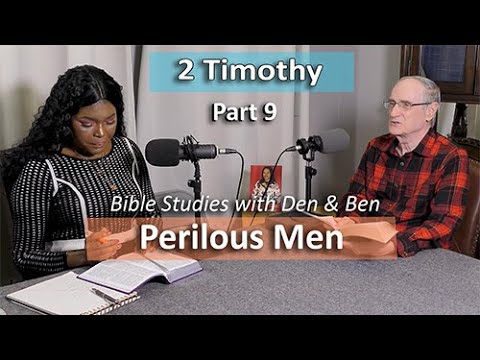 2 Timothy, Part 9: Perilous Men - YouTube