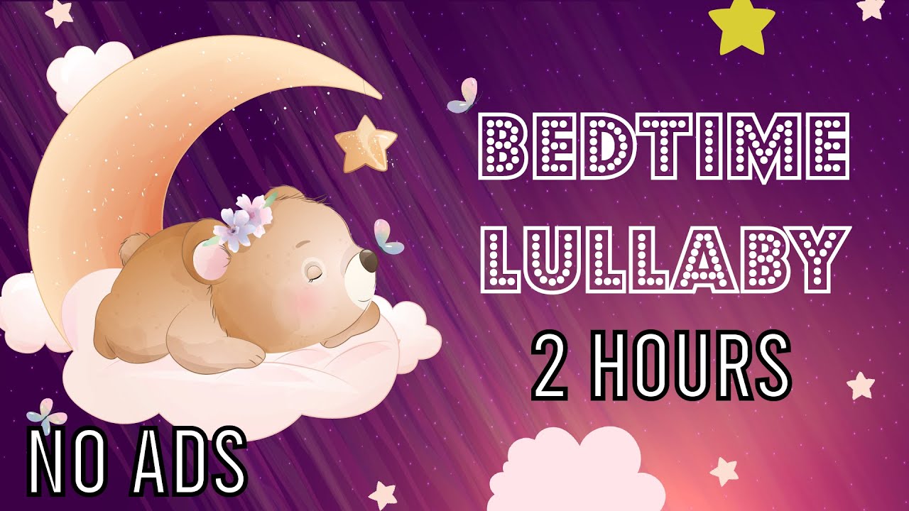 2 HOUR Sleep Time! | Bedtime Lullaby to Go to Sleep - Classical | Baby ...