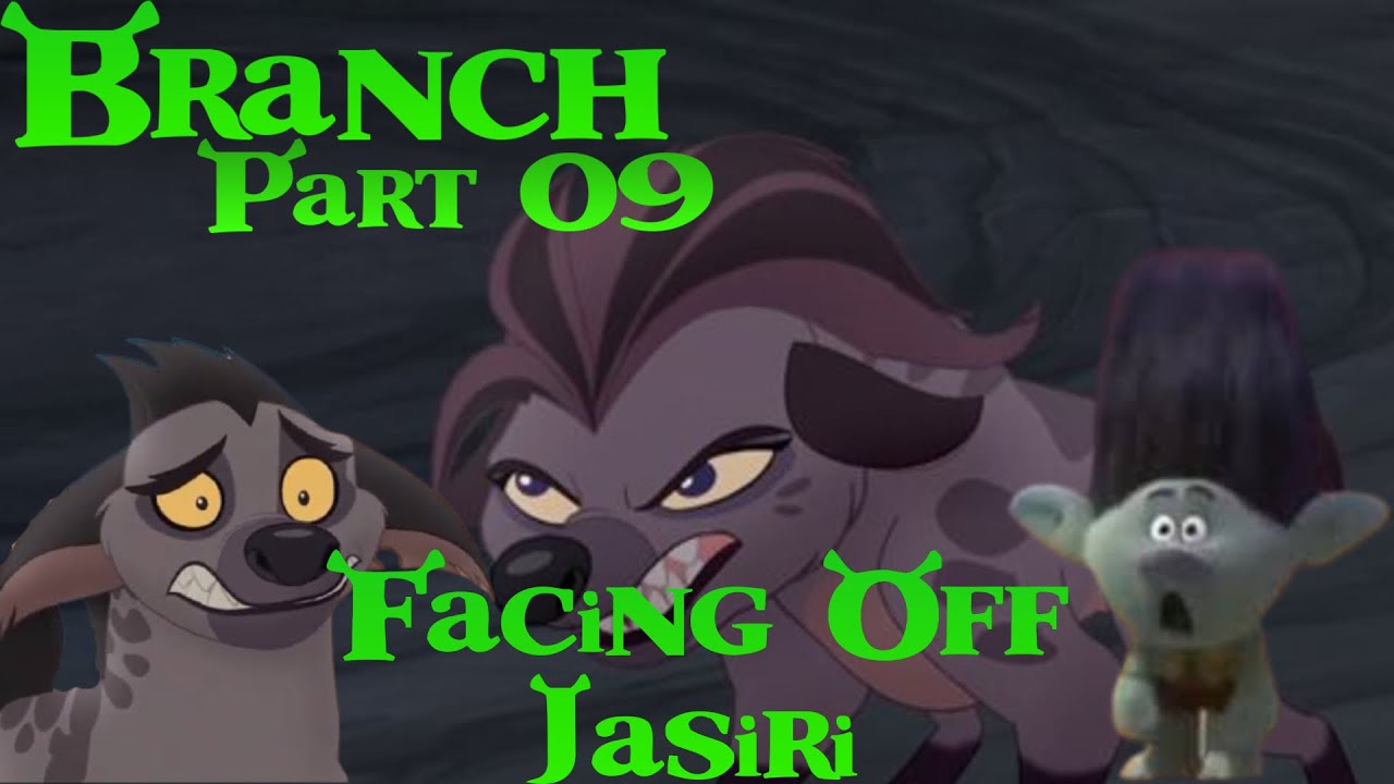 "Branch" (Shrek) Part 09-Facing Off Jasiri - YouTube